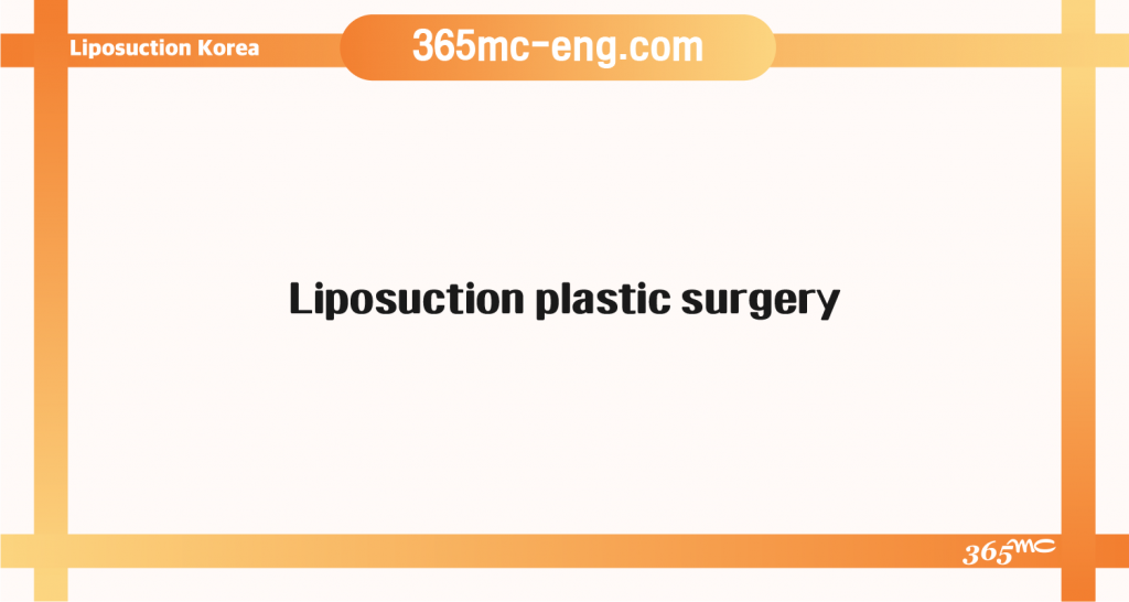 Liposuction plastic Surgery: Change your life - 365MC Liposuction ...