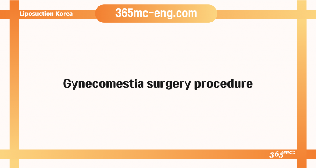All You Need To Know About Gynecomastia Surgery - 365MC Liposuction ...